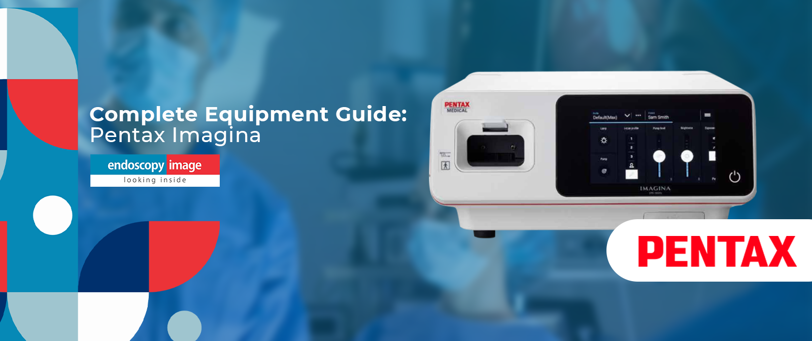 Pentax Imagina: Complete Guide to the HD Endoscopy System - Endoscopy Image